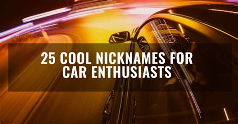 25 Cool Nicknames For Car Enthusiasts