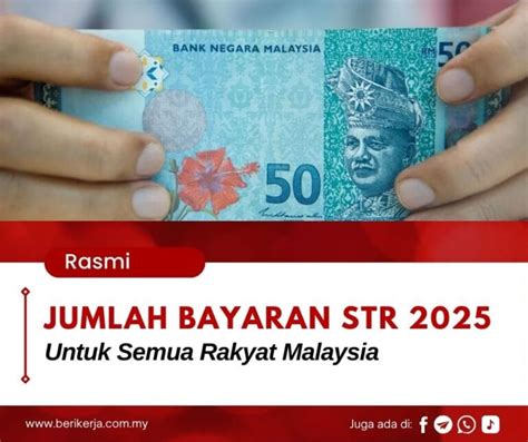 Jumlah Bayaran Str 2025 Untuk Semua Rakyat Malaysia