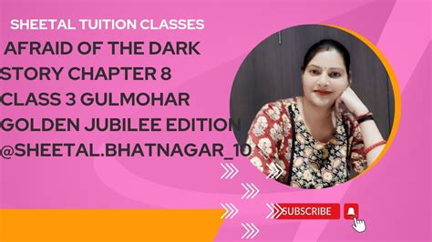 Afraid Of The Dark Story Chapter 8 Class 3 Gulmohar Golden Jubilee Edition Sheetal Bhatnagar 10