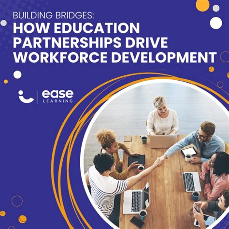 How Education Partnerships Drive Workforce Development Ease Learning
