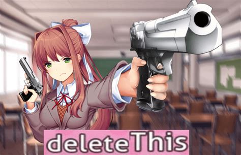 A Modified Version I Made Of The Delete This Meme R Ddlc