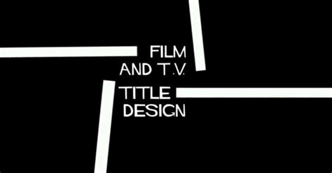 The Art Of Film And Tv Title Design The Documentary Network