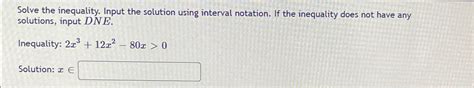 Solved Solve The Inequality Input The Solution Using