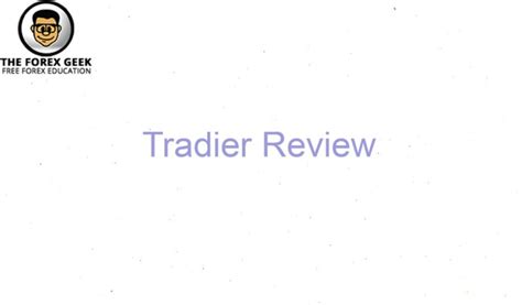 Tradier Review The Forex Geek