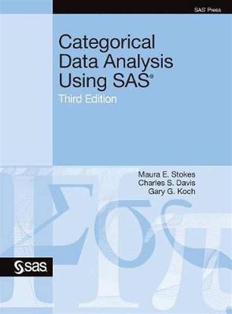 Categorical Data Analysis Using Sas Third Edition 9781635269123