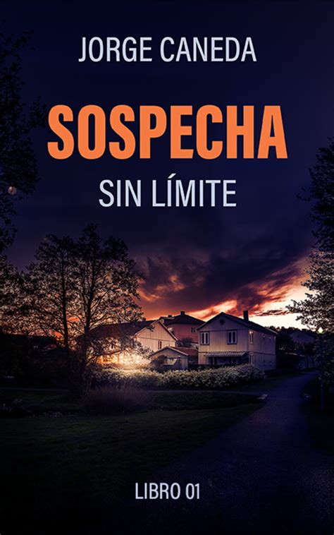 Sospecha Sin Límite Jorge Caneda