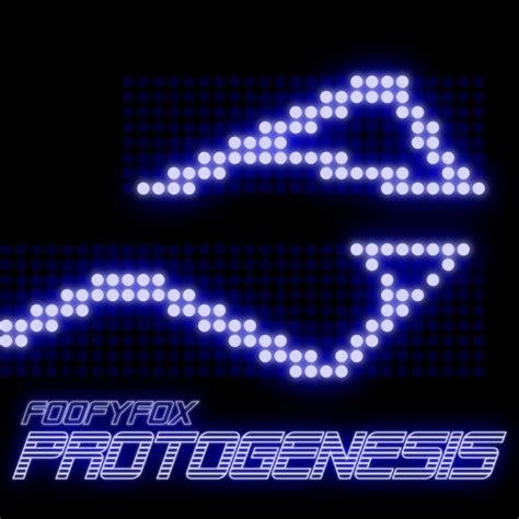 Protogenesis Foofyfox