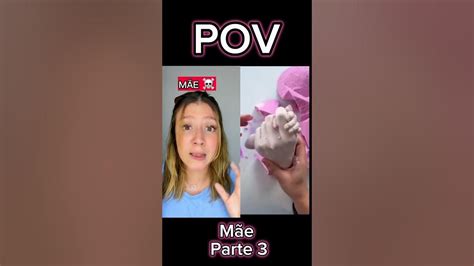 Pov Mãe Parte 3 Youtube