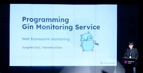 Gophercon Korea 2024 Golang 웹 프레임워크 Gin 모니터링 서비스 개발 최정민