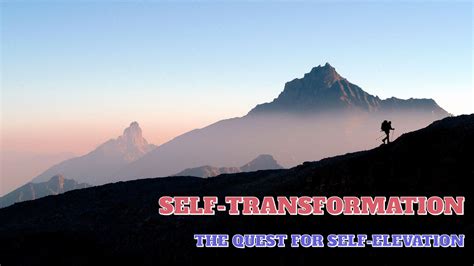Self Transformation The Quest For Self Elevation