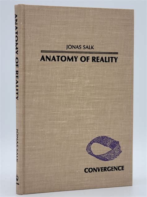 Anatomy Of Reality Merging Intuition And Reason By Salk Jonas Fine