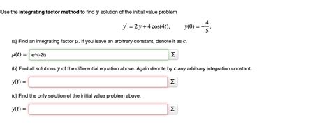 Solved Use The Integrating Factor Method To Find Y Solution