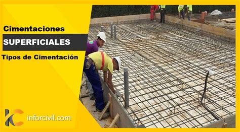 Cimentaciones Superficiales Caracteríticas ¿qué Tipos Existe