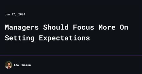 Managers Should Focus More On Setting Expectations