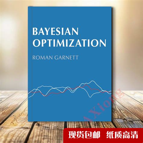 《现货bayesian Optimization By Roman Garnett贝叶斯优化》【摘要 书评 试读】 京东图书