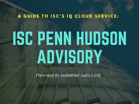 Isc Penn Hudson Advisory Pdf