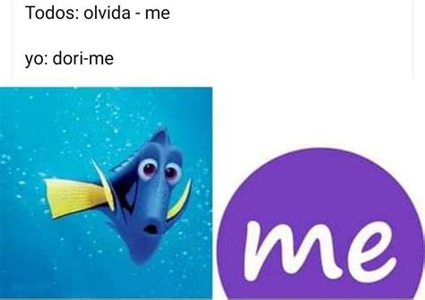 Dory Me Meme Subido Por Mosterkill8804 Memedroid