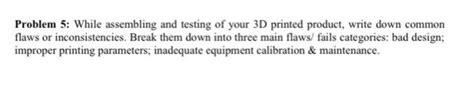 Solved Problem 5 While Assembling And Testing Of Your 3d