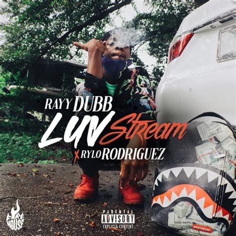 Rayy Dubb And Rylo Rodriguez Love Stream Lyrics Genius Lyrics
