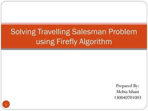 Solving Travelling Salesman Problem Using Firefly Algorithm Ppt Physics Science
