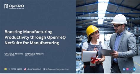 Boosting Manufacturing Productivity Through Openteq Netsuite For Manufacturing By Openteq