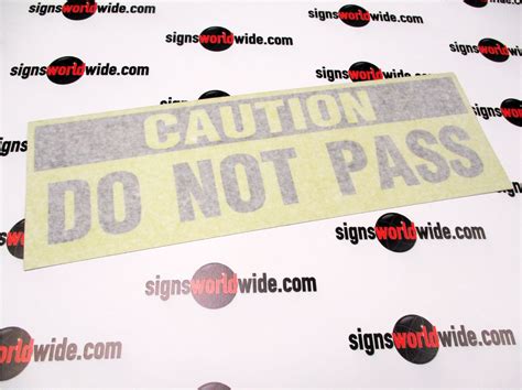 Buy Our Caution Do Not Pass Decals At Signs World Wide