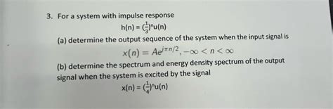For A System With Impulse Responseh N Nu N A Chegg