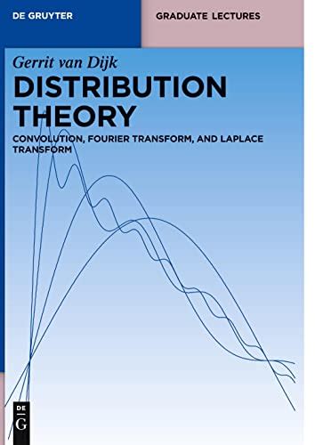 Distribution Theory Convolution Fourier Transform And Laplace Transform De Gruyter Textbook