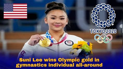 Suni Lee Wins Olympic Gold In Gymnastics Individual All Around Tokyo