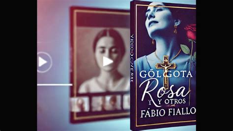 Gólgota Rosa Y Otros Poemas De Fabio Fiallo Youtube