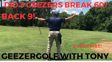 Trying To Break 60 3 Geezer Scramble Back Nine Youtube
