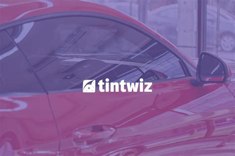 Choosing The Best Window Tint Software For Your Business Tint Wiz