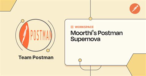 Moorthis Postman Supernova Postman Api Network