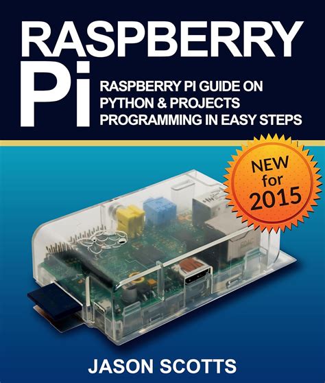 Amazon Raspberry Pi Raspberry Pi Guide On Python Projects Programming In Easy Steps