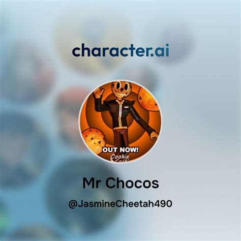 Chat With Mr Chocos Character Ai Ai Chat Reimagined Your Words Your World