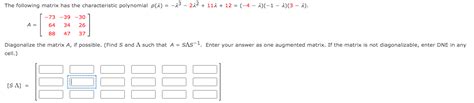 Solved The Following Matrix Has The Characteristic