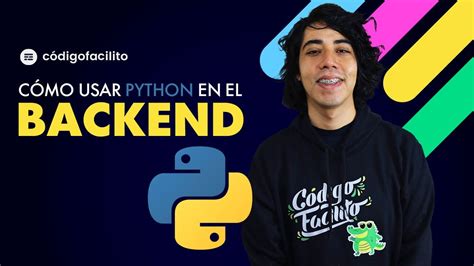Cómo Usar Python En El Backend Youtube