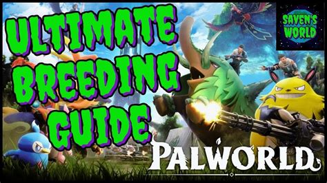 Palworld Ultimate Breeding Guide And Other Tips And Tricks Youtube