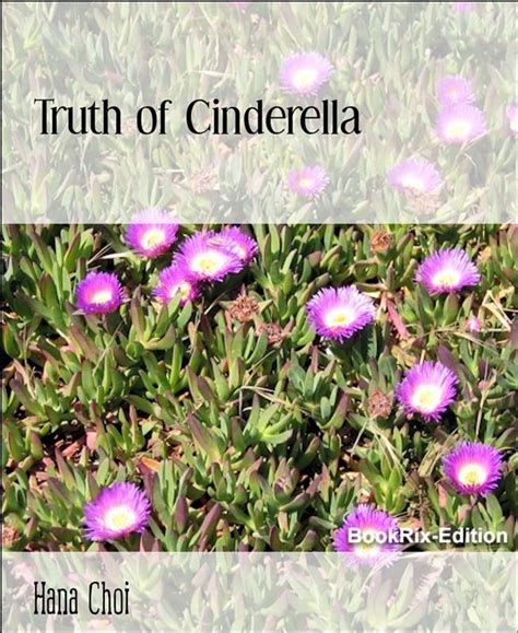 Truth Of Cinderella Ebook By Hana Choi Epub Rakuten Kobo United States