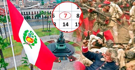 ¿qué Se Celebra El 7 De Junio En Perú Y Por Qué Es Feriado Este 2025
