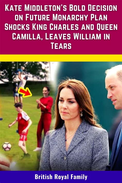 Kate Middletons Bold Decision On Future Monarchy Plan Shocks King