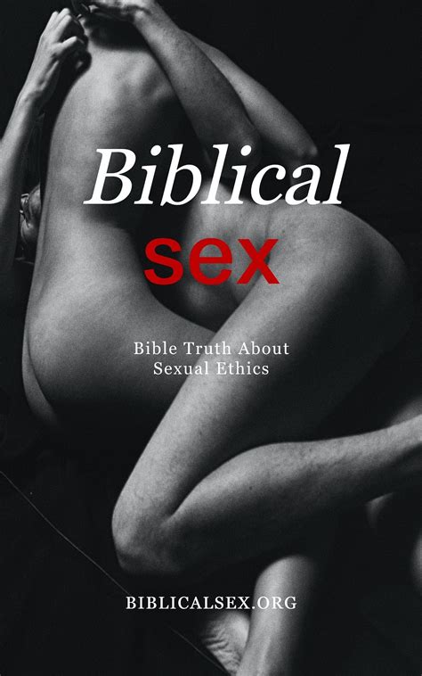Read Biblical Sex Bible Truth About Sexual Ethics By Jarvishenson