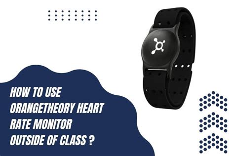 How To Use Orangetheory Heart Rate Monitor Outside Of Class