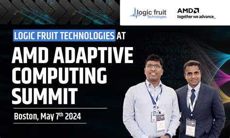Logic Fruit Attended Amd Adaptive Computing Summit Spearheading