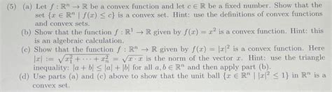 Solved 5 A Let F R → R Be A Convex Function And Let C