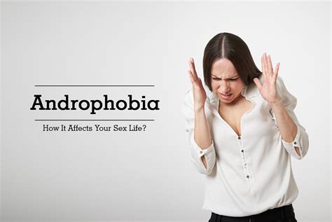 Androphobia How It Affects Your Sex Life By Dr C B Singh Lybrate