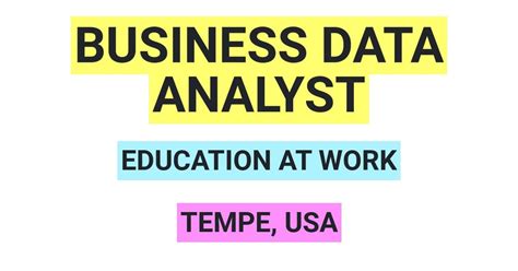 Hiring Business Data Analyst In Tempe Education At Work R