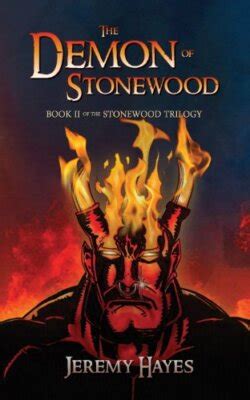 The Demon Of Stonewood Book Ii Of The Stonewood Trilogy Hayes