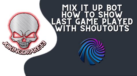 MixItUp Tutorial To Add Game Played With Your Shoutouts YouTube
