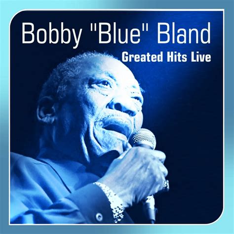Bobby Bland Greated Hits Live Compilation 2008